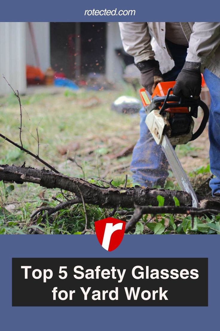 Top 5 Safety Glasses for Yard Work | Safety Gear Guide