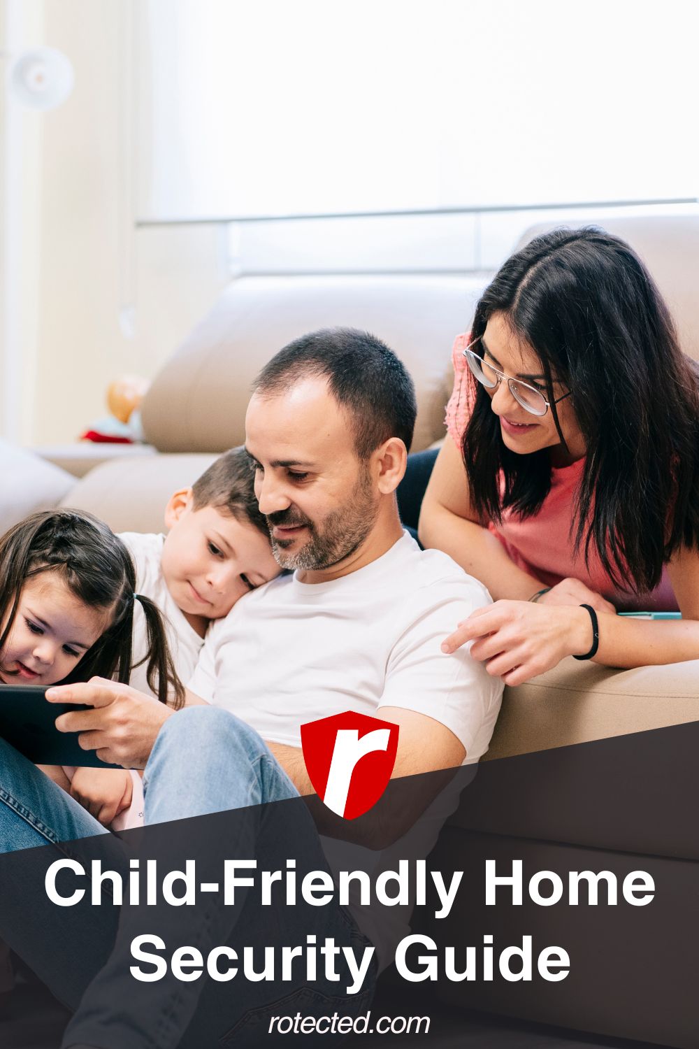 How To Make Your Home Child-Friendly and Secure - rotected