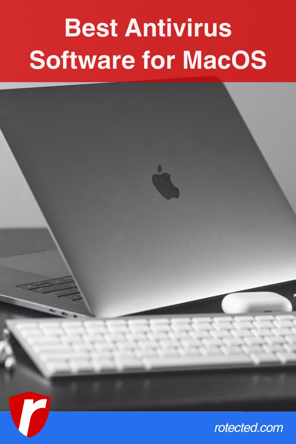 Best Antivirus Software for MacOS in 2024 - rotected